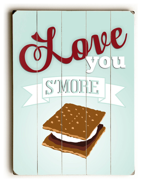 "Love You Smore" Wood Sign, 12"x16" - Contemporary - Prints And Posters ...